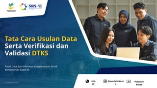 2200_Tata Cara Usulan serta Verifikasi dan Validasi DTKS Kab Serang.pptx