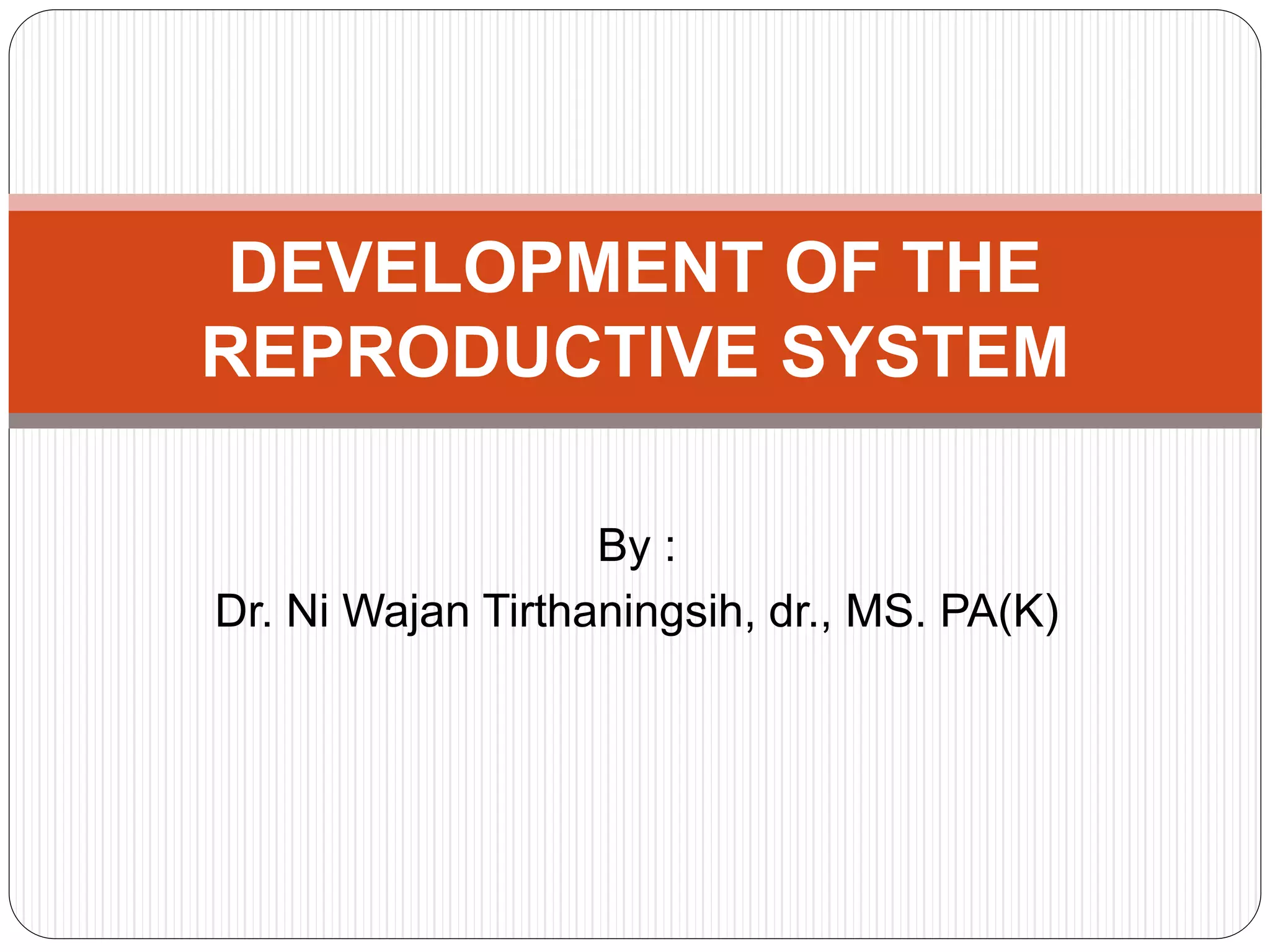 Development of the reproductive system.pptx