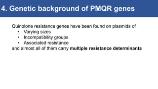 Qnr gene; a member of Plasmid Mediate Quinolones Resistance | PPTX