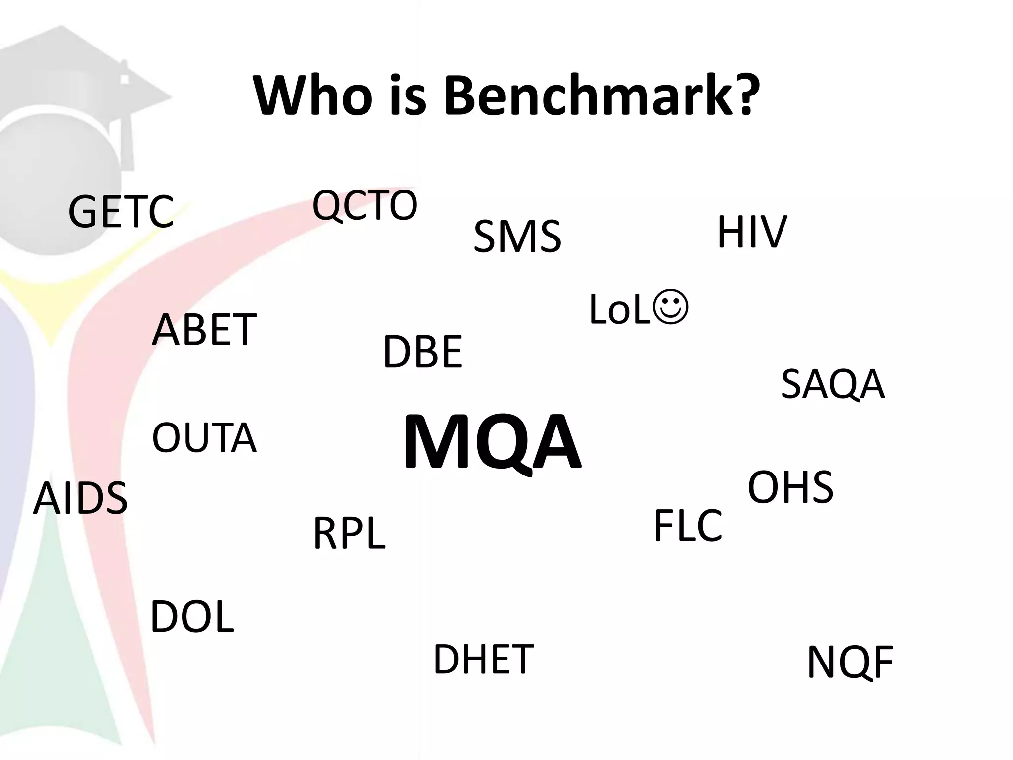 Benchmark presentation at MQA provincial forum | PPTX