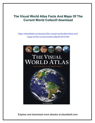 The Visual World Atlas Facts And Maps Of The Current World Collectif | PDF