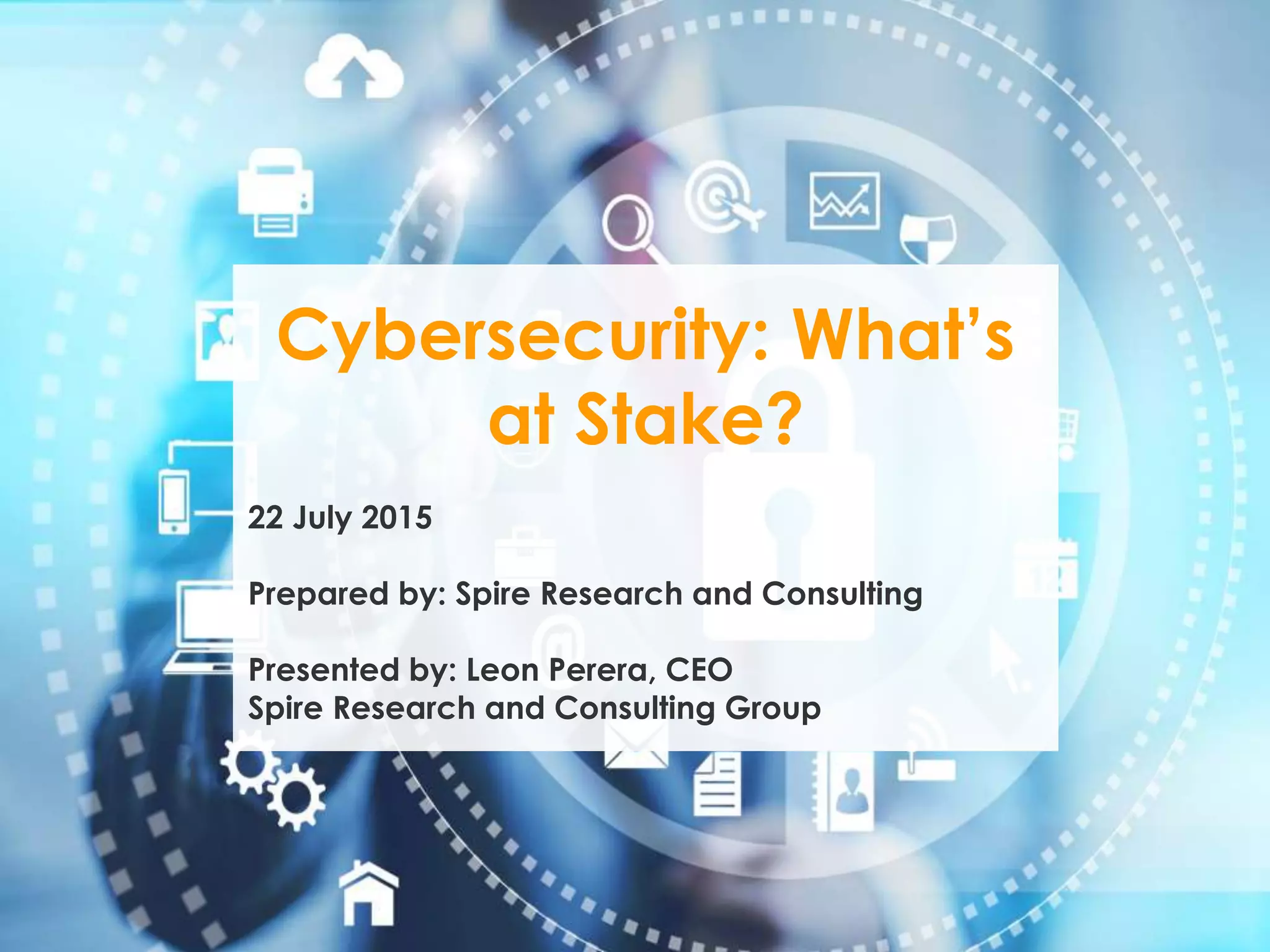 220715_Cybersecurity: What's at stake? | PPTX