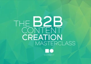 B2B_Content_Creation_Masterclass 2 | PPT