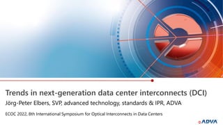 Trends in next-generation data center interconnects (DCI) | PPT