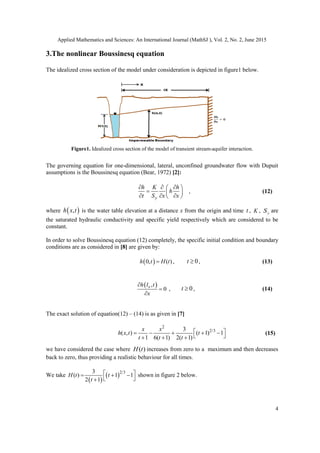 APPROXIMATE ANALYTICAL SOLUTION OF NON-LINEAR BOUSSINESQ EQUATION FOR THE UNSTEADY GROUND WATER ...