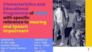 Characteristics and Educational programme for Hearing And Speech ...