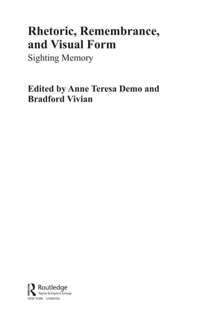Rhetoric Remembrance And Visual Form Sighting Memory Anne Demo Editor | PDF