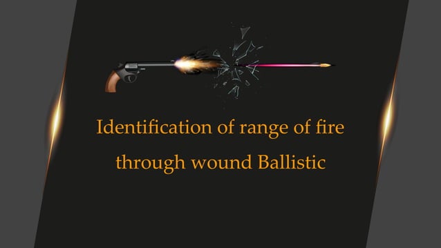 Forensic BALLISTICS # Identification of range of fire through wound ...