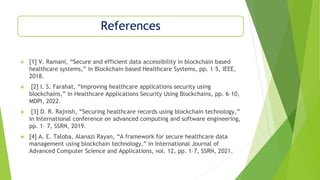 Securing Healthcare data using Blockchian Technology.pptx