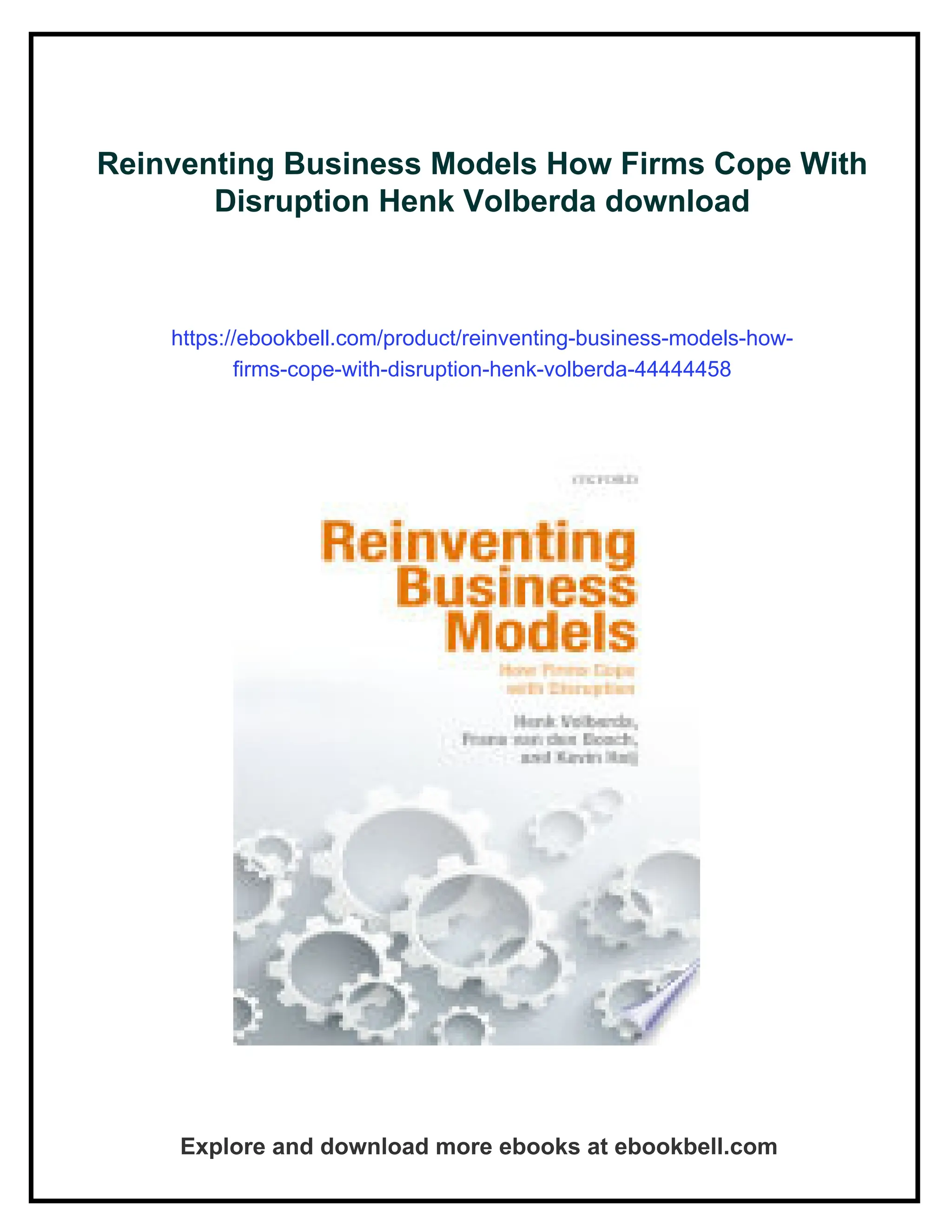 Reinventing Business Models How Firms Cope With Disruption Henk ...