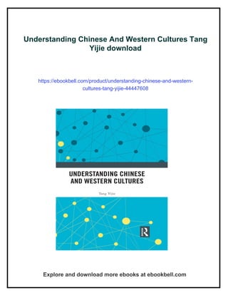 Understanding Chinese And Western Cultures Tang Yijie | PDF