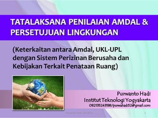 22 _ 23 Tata Laksana Penilaian AMDAL dan Penerbitan Persetujuan Lingkungan _ Proses Penyusunan ...