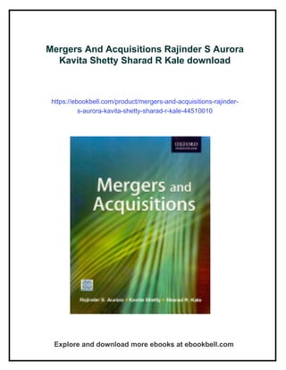Mergers And Acquisitions Rajinder S Aurora Kavita Shetty Sharad R Kale ...