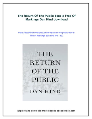 The Return Of The Public Text Is Free Of Markings Dan Hind | PDF