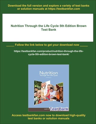 Nutrition Through the Life Cycle 5th Edition Brown Test Bank | PDF