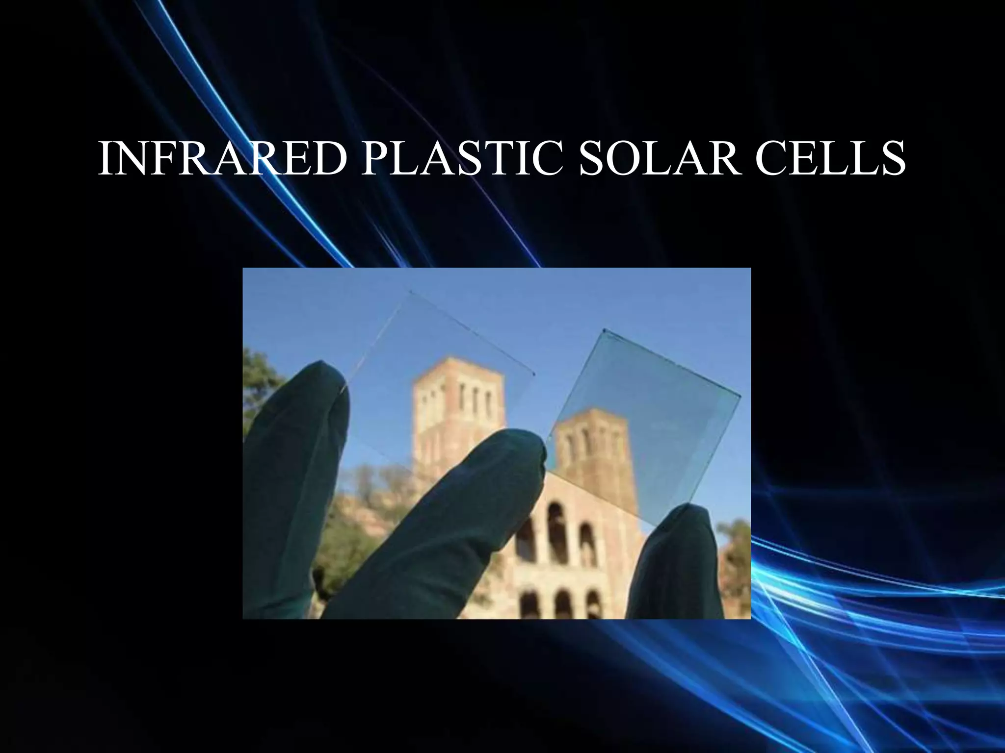 INFRARED PLASTIC SOLAR CELLS | PPT