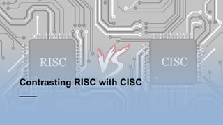 Reduced Instruction Set Computer (RISC) | PPT