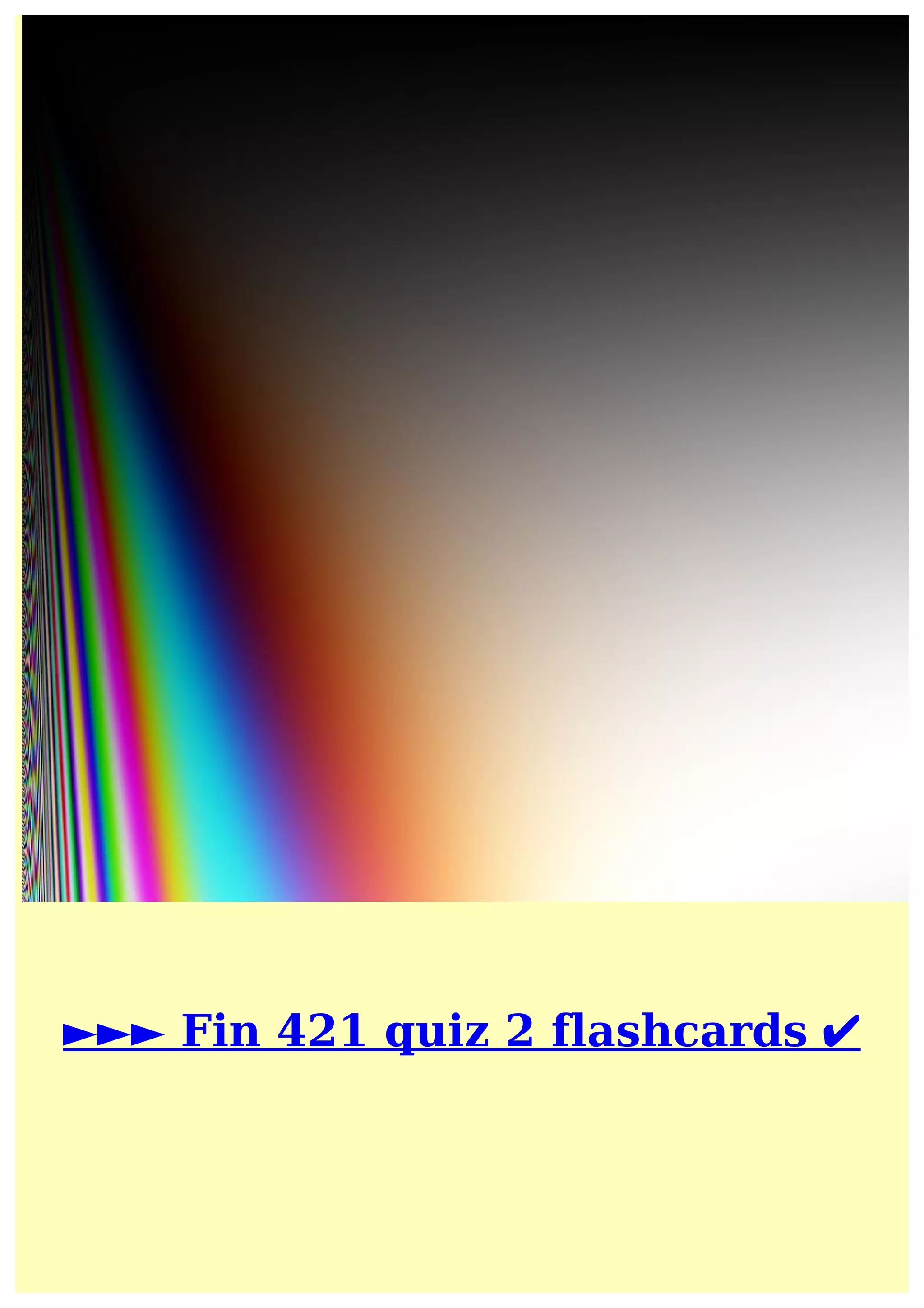 Fin 421 quiz 2 flashcards | PDF