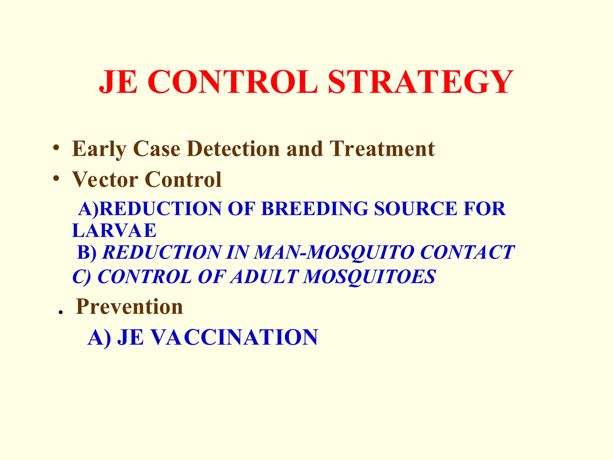 EPIDEMIOLOGY OF JAPANESE ENCEPHALITIS AND CONTROL MEASURES | PPT