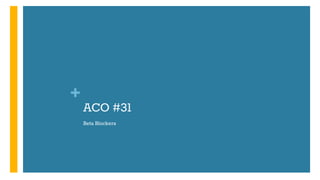 ACO_Presentation_Final Draft.v1.2.pptx