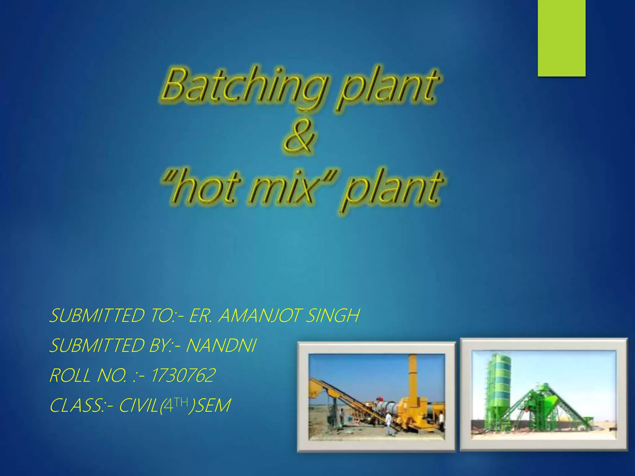 batching plant and hot mix plant presentation | PPTX