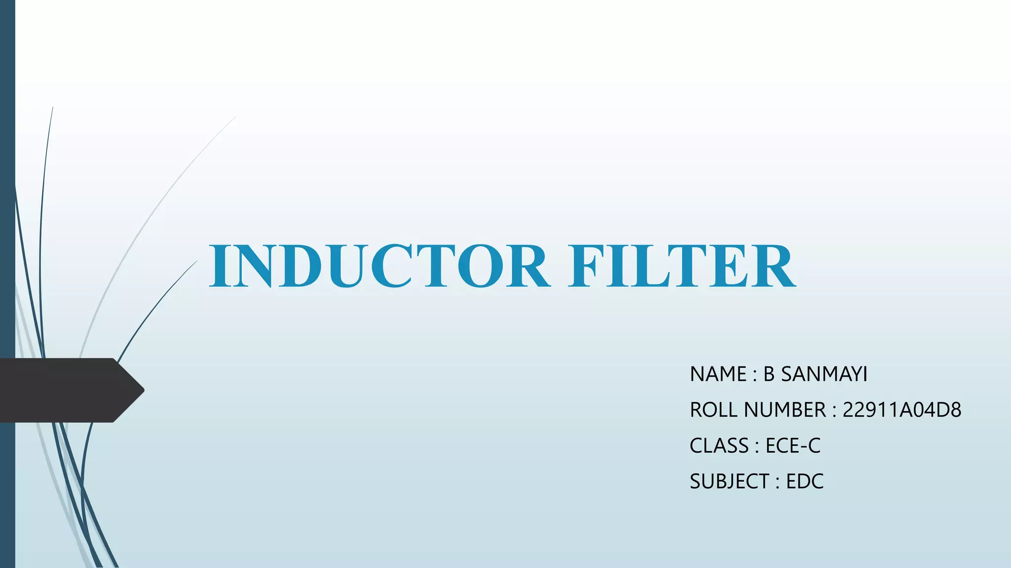 Ppt On Series Inductive Filter Pptx Consumer Electronics Technology And Computing