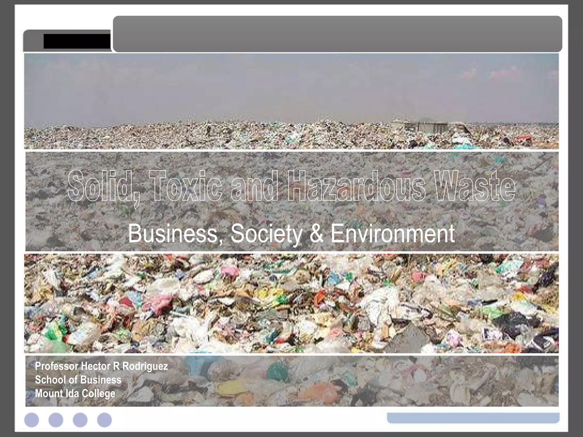 Solid, Toxic and Hazardous Waste | PPT