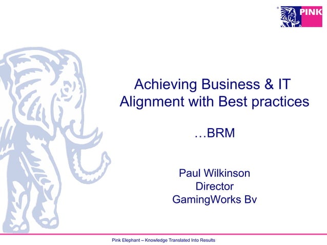 Achieving Business IT Alignment with IT Best Practices | PPT
