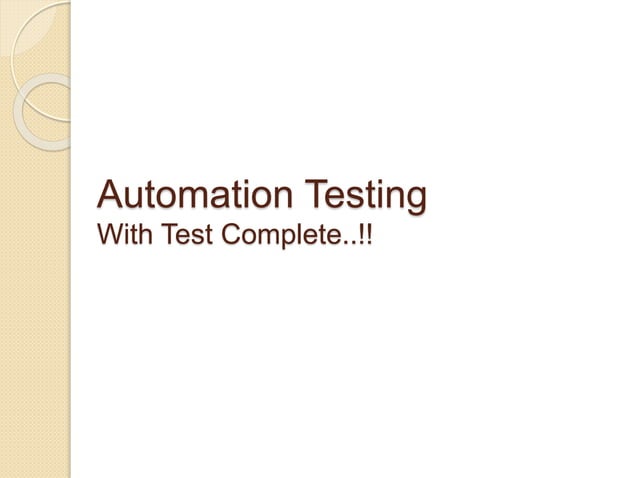 Automation Testing with Test Complete | PPT