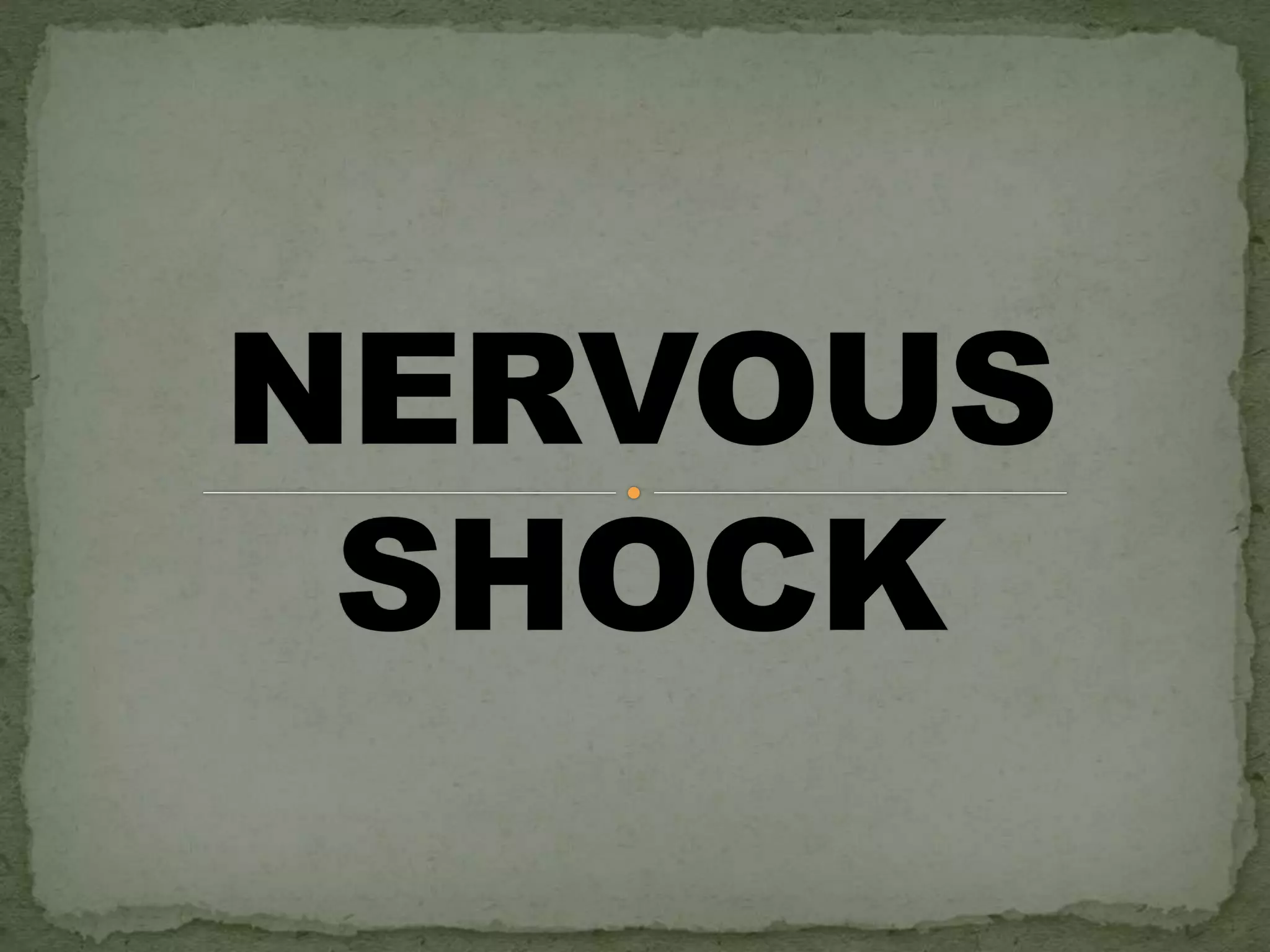NERVOUS SHOCK | PPTX