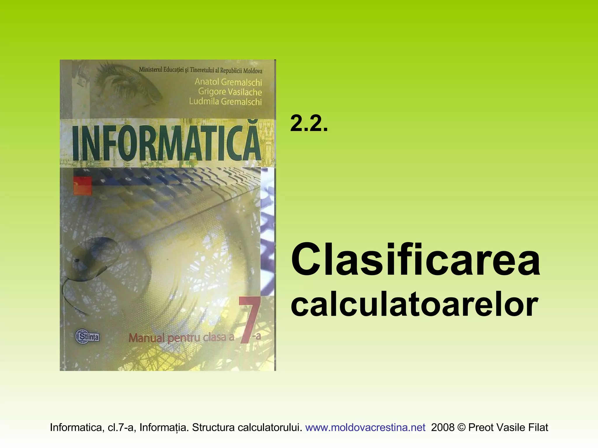 2.2. Clasificarea Calculatoarelor | PPT