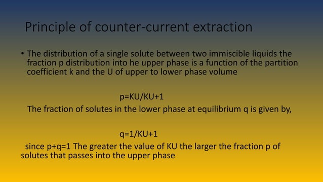 Counter current extraction | PPTX | Chemistry | Science
