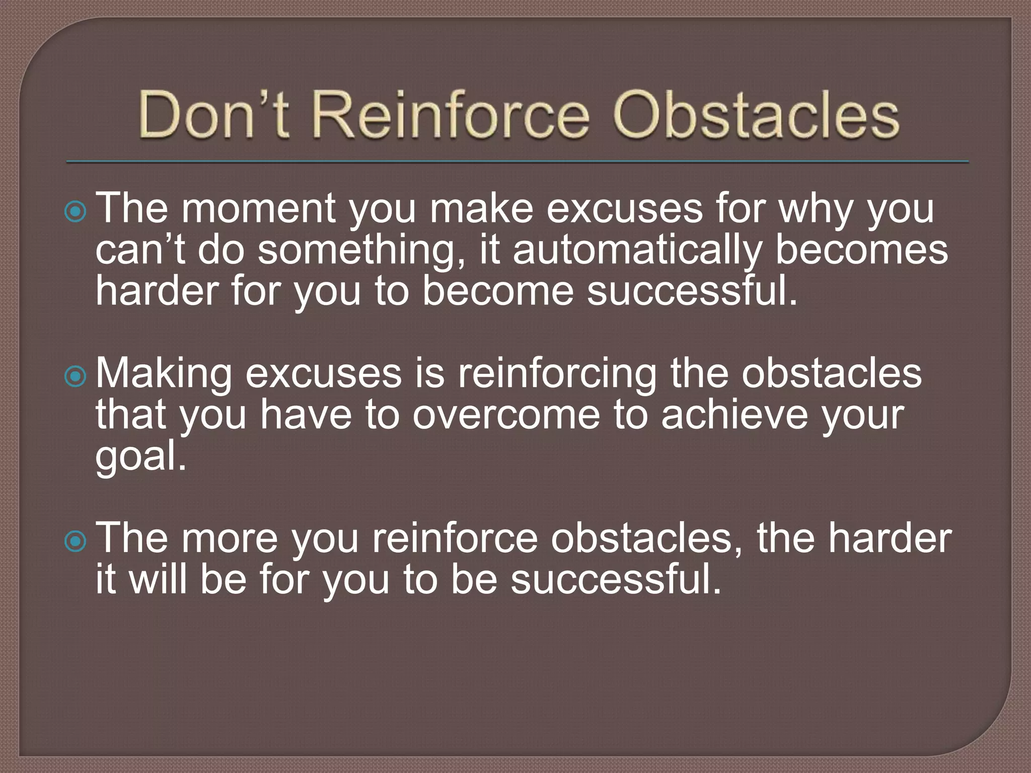 Do not make excuses in life | PPTX