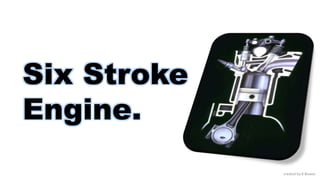 6 stroke engine.pptx