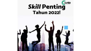 Skill Penting 2022 | PPTX
