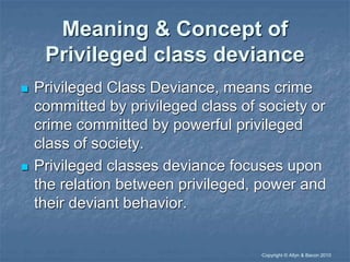 privileged class deviance ( concept &nature) | PPTX