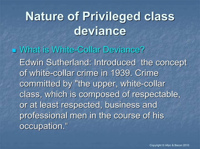 Privileged Class Deviance Concept Andnature Pptx