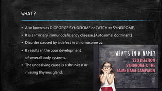 Digeorge syndrome | PPTX
