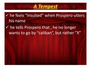 'Caliban' in "The Tempest" & "A Tempest" | PPT