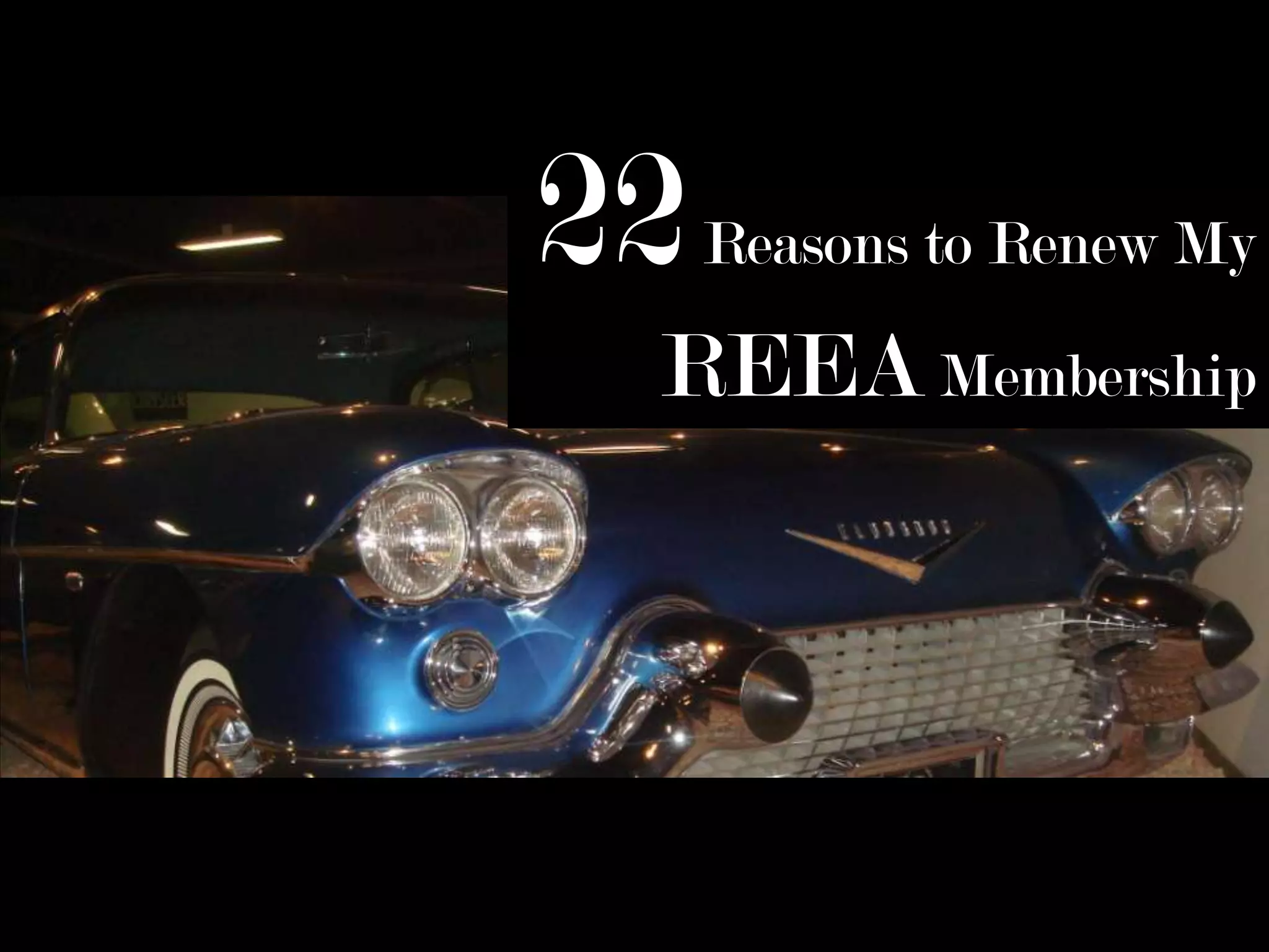 22 Reasons on why you should join REEA | PPTX