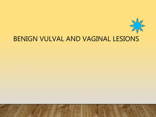 23-03-22Benign Vulval lesions.ppt