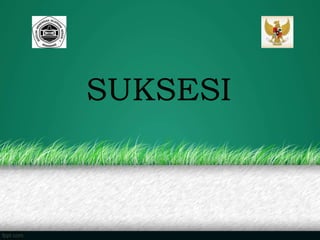 Suksesi | PPTX