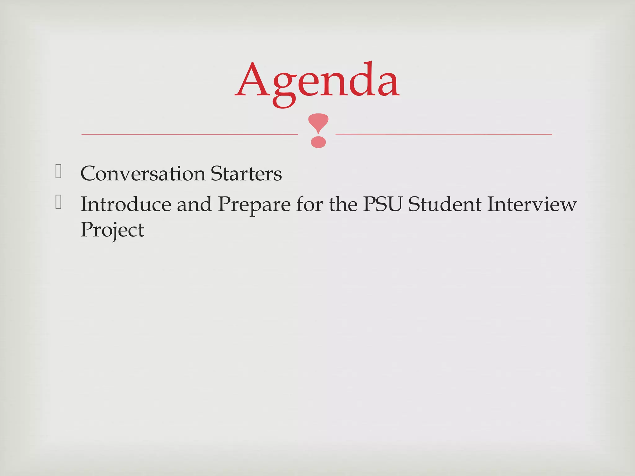 23. conversation starters and introduce psu interview | PPT
