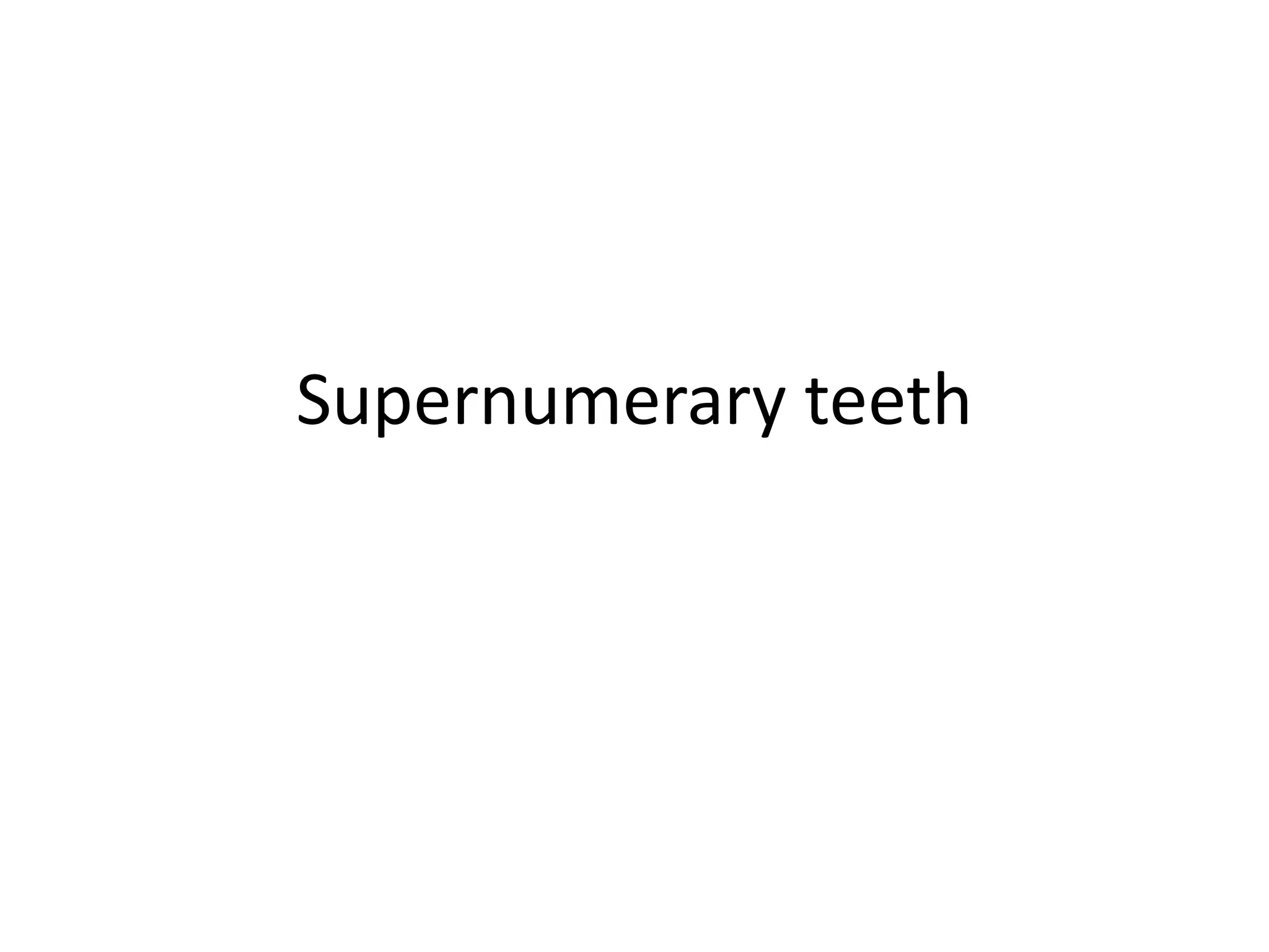 23.supernumerary teeth | PPTX