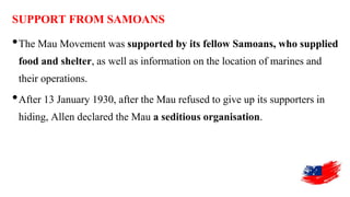 THE SAMOAN MAU MOVEMENT: THE AFTERMATH OF THE BLACK SATURDAY | PPTX