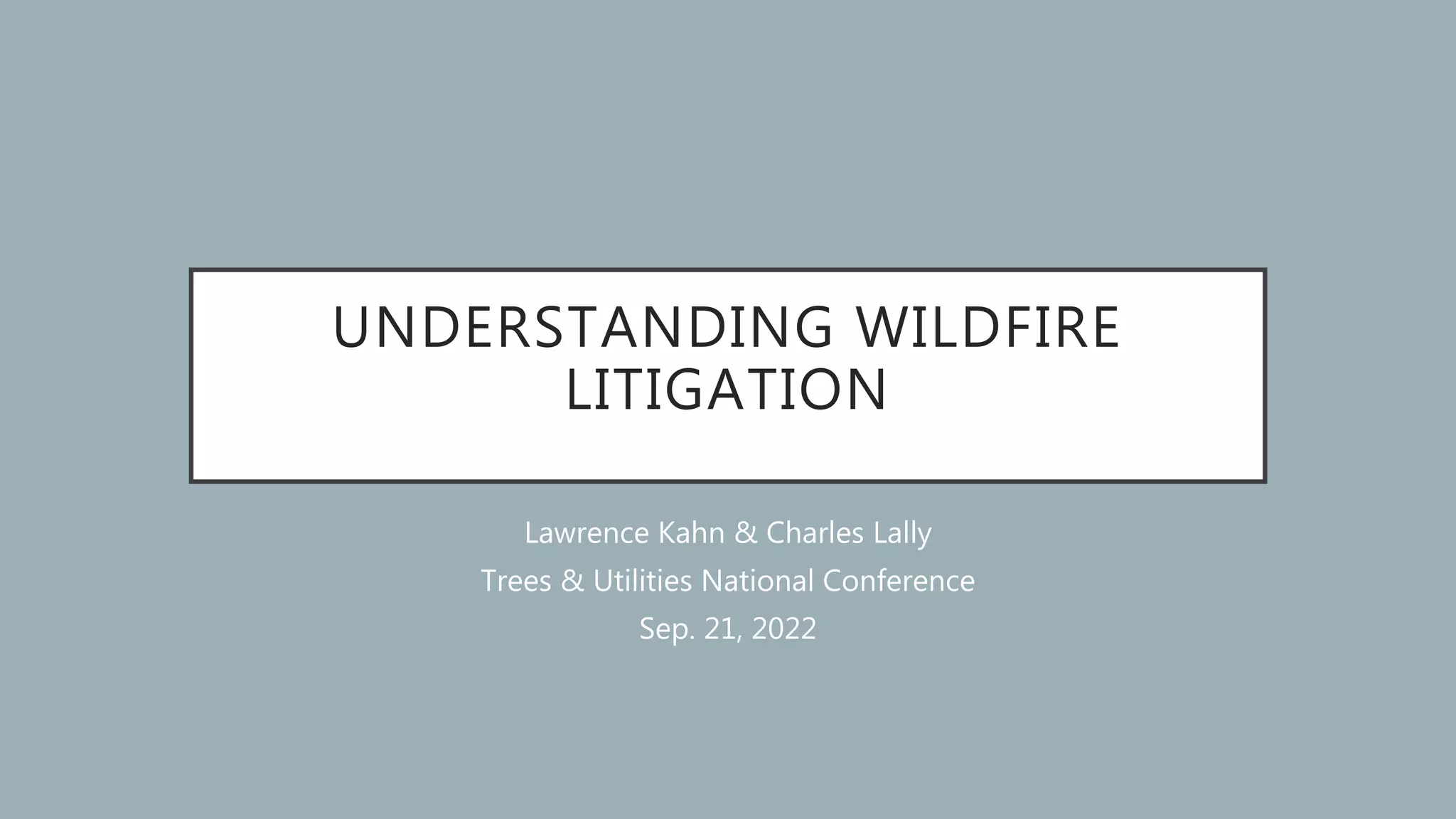 Understanding Wildfire Litigation | PPTX | Geography | Science