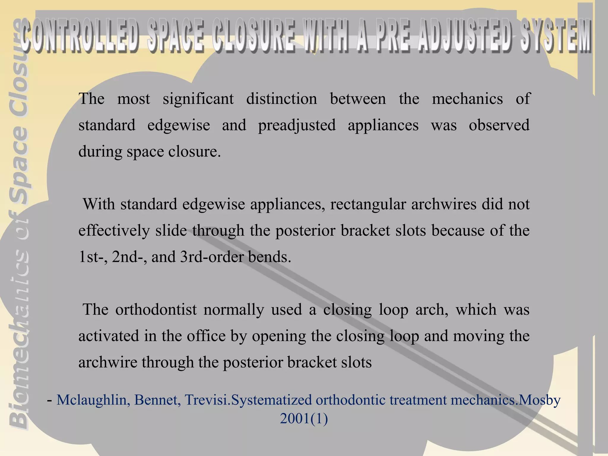 Biomechanics of Space Closure | PPT