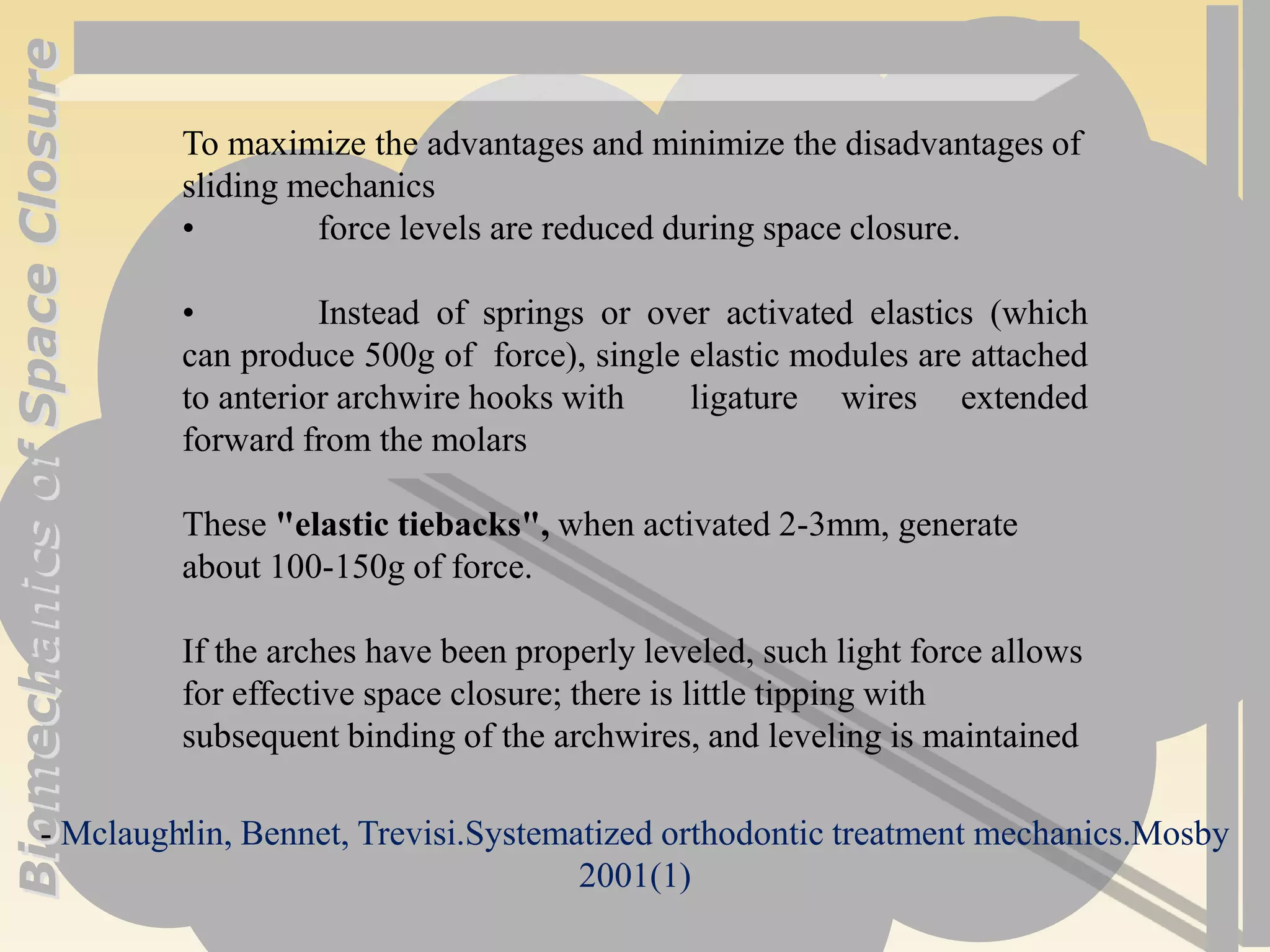 Biomechanics of Space Closure | PPT