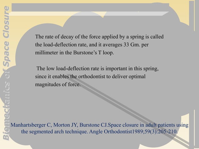 Biomechanics of Space Closure | PPT