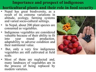 23. Importance and prospect of Indigenous horticulture crops.pptx ...